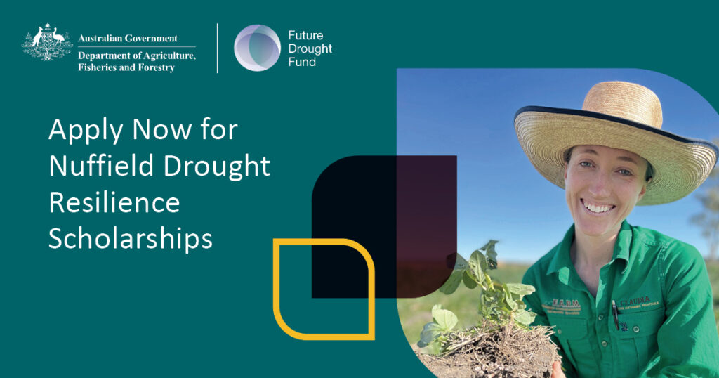 Applications open for the FDF-funded 2025 Nuffield Australia Drought Resilience Scholarships ...